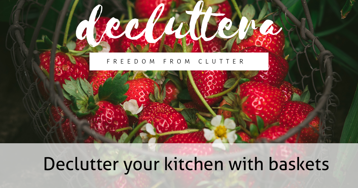 Organize clutter with baskets - Decluttera